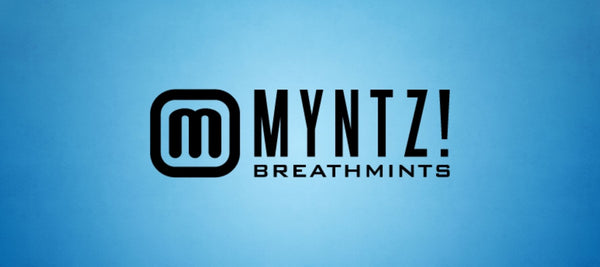 Welcome to the Myntz! Breathmints Blog